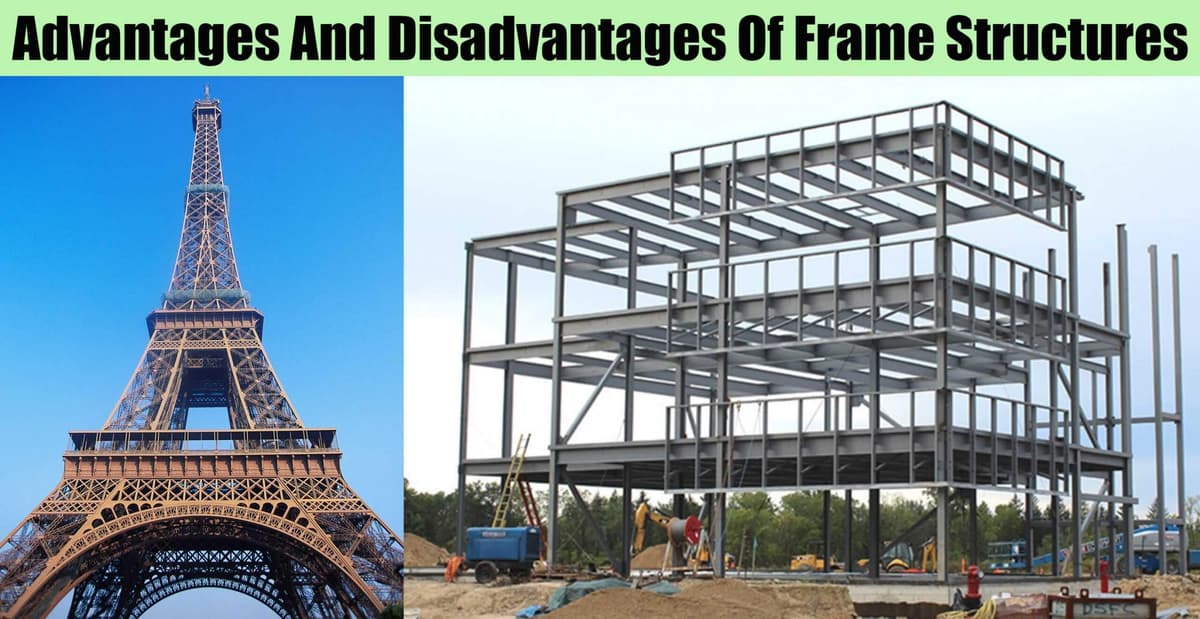 Advantages And Disadvantages Of Frame Structures | Engineering Discoveries