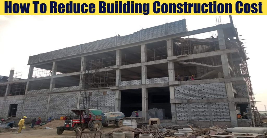 How To Reduce Building Construction Cost | Engineering Discoveries